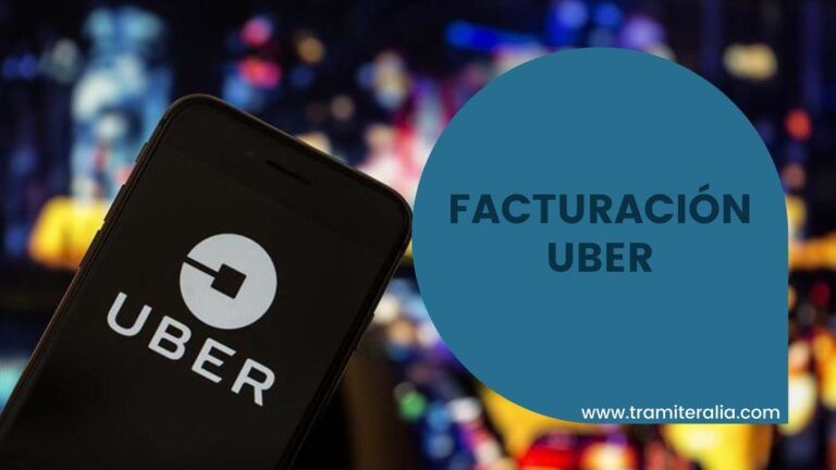 FACTURACIÓN UBER: GUÍA RÁPIDA y EFECTIVA